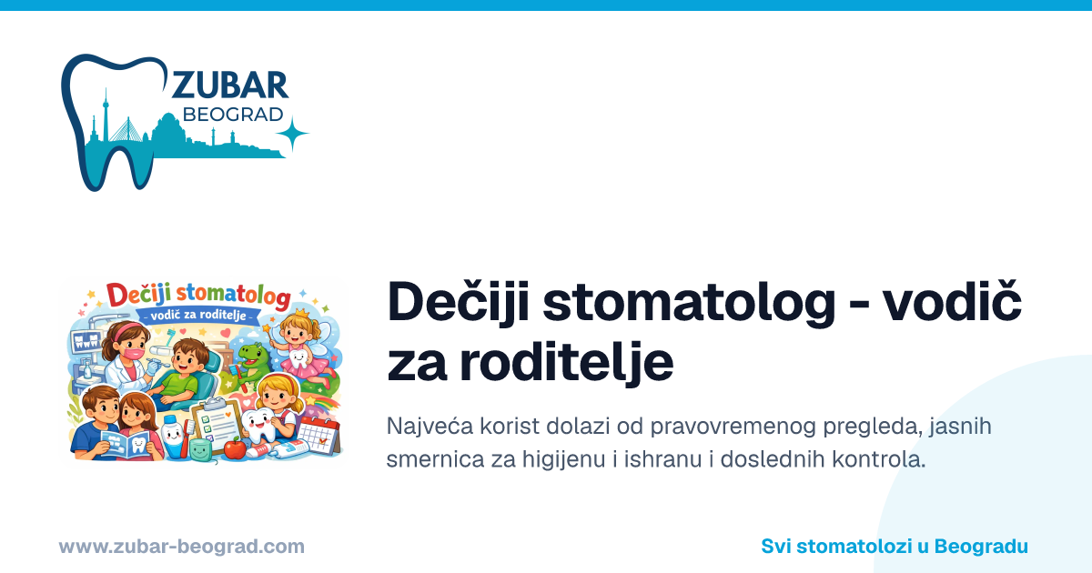 Dečiji stomatolog - vodič za roditelje | Zubar Beograd