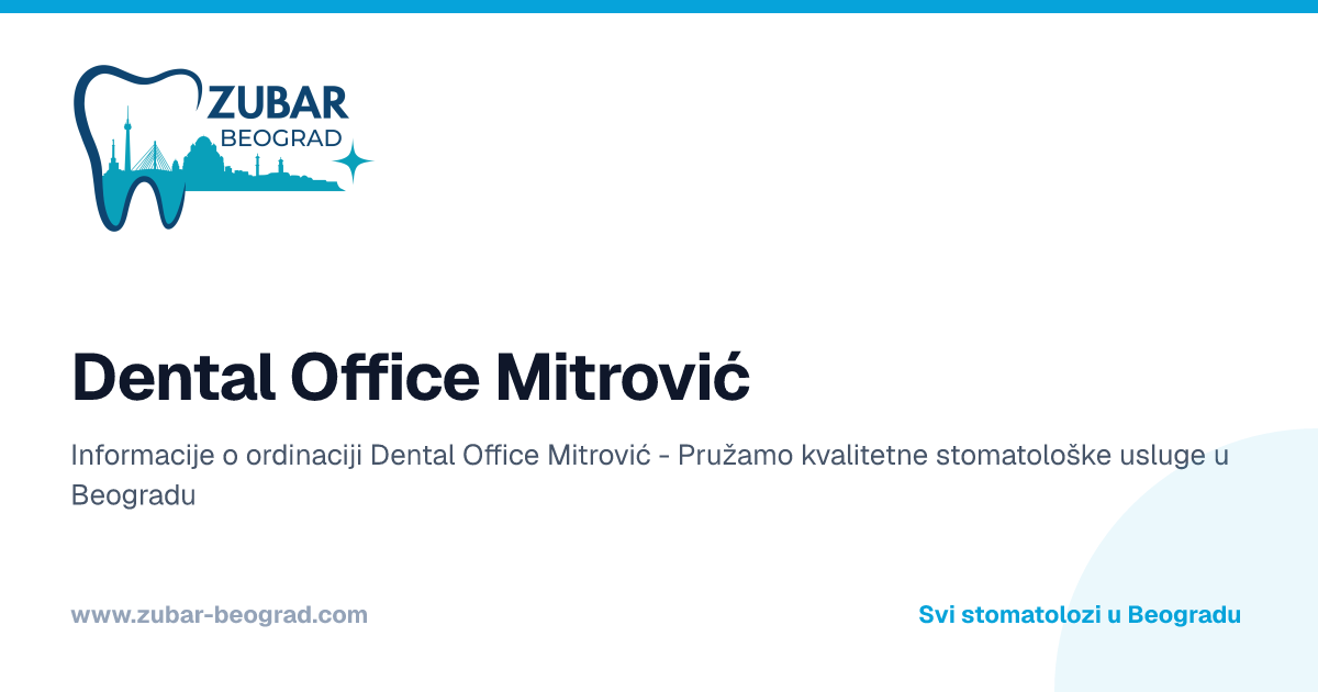 Dental Office Mitrović | Zubar Beograd